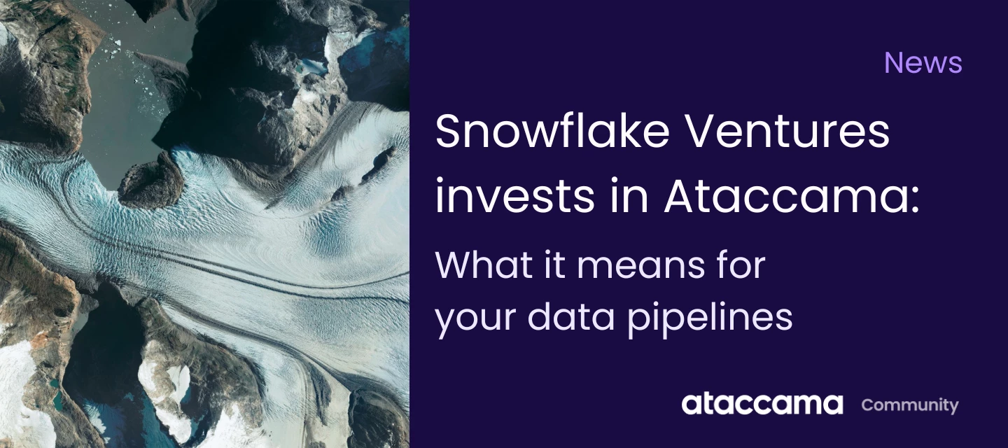 Snowflake Ventures invests in Ataccama | Community