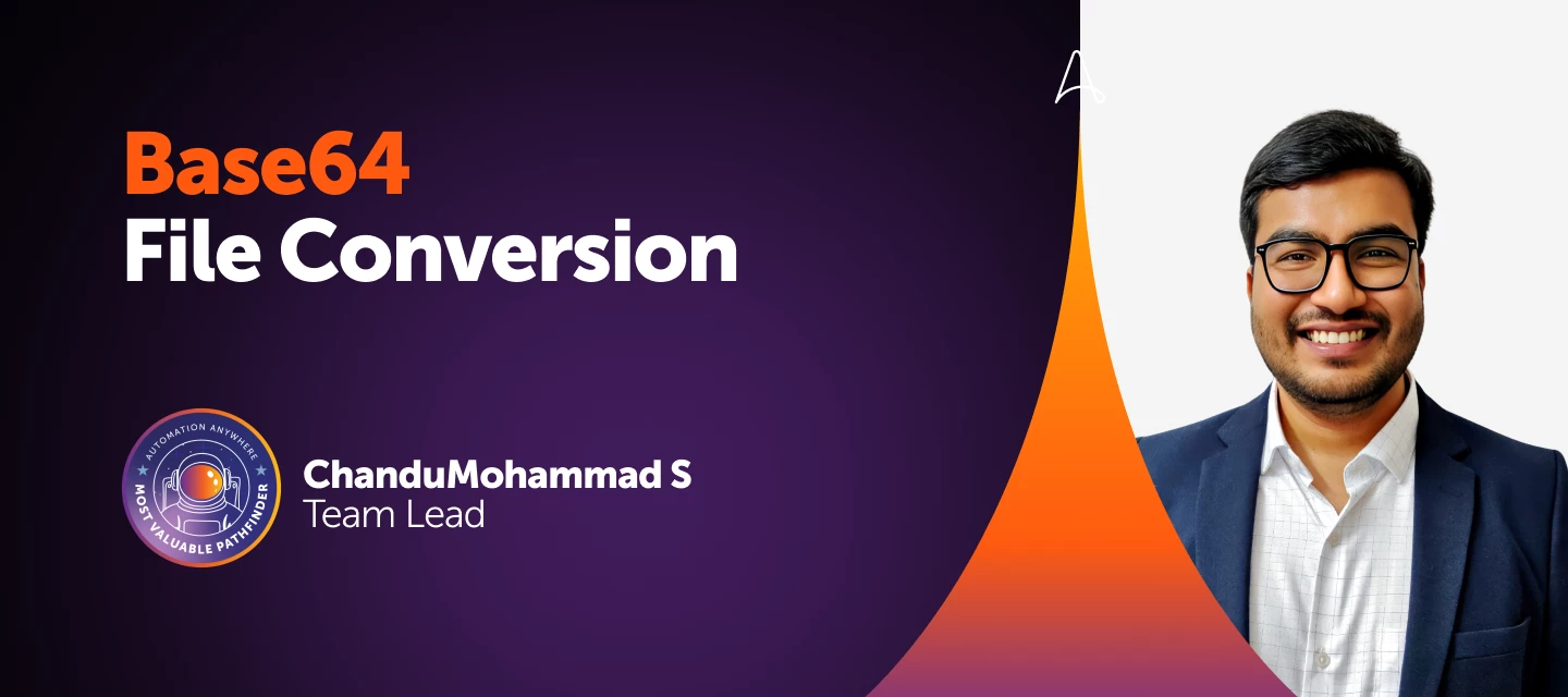 Base64 Conversion for Files Using Automation Anywhere (A360) | Community