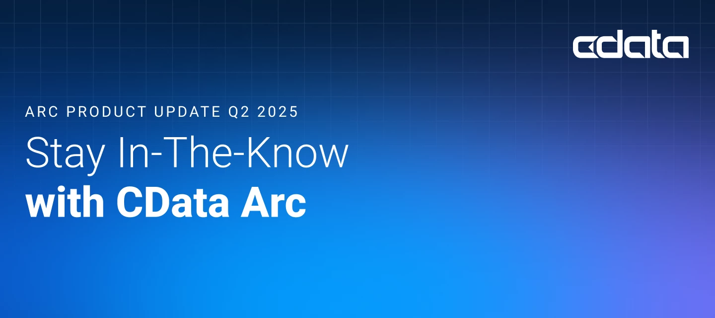 CData Arc Newsletter - Q2 2025 | Community