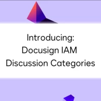 Introducing: Docusign IAM Discussion Categories | Community