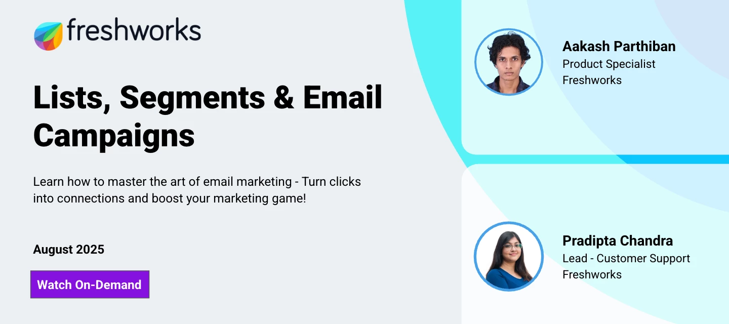 Lists, Segments & Email Campaigns - Webinar Tutorial | Freshworks Community