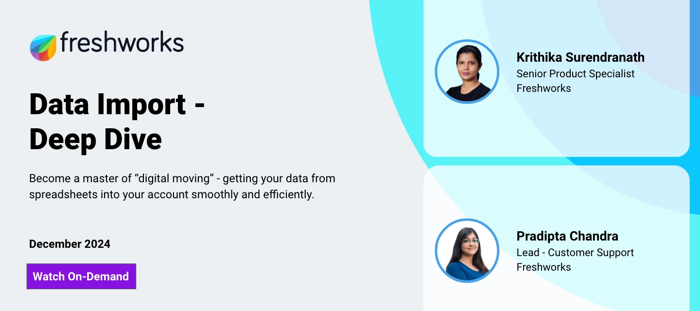 Data Import - Deep Dive - Webinar Tutorial | Freshworks Community