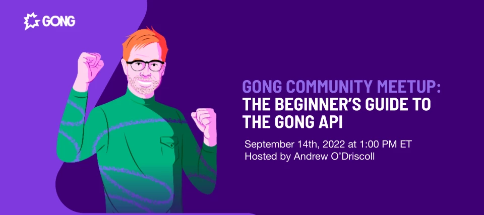 A Beginners Guide To The Gong API | Community