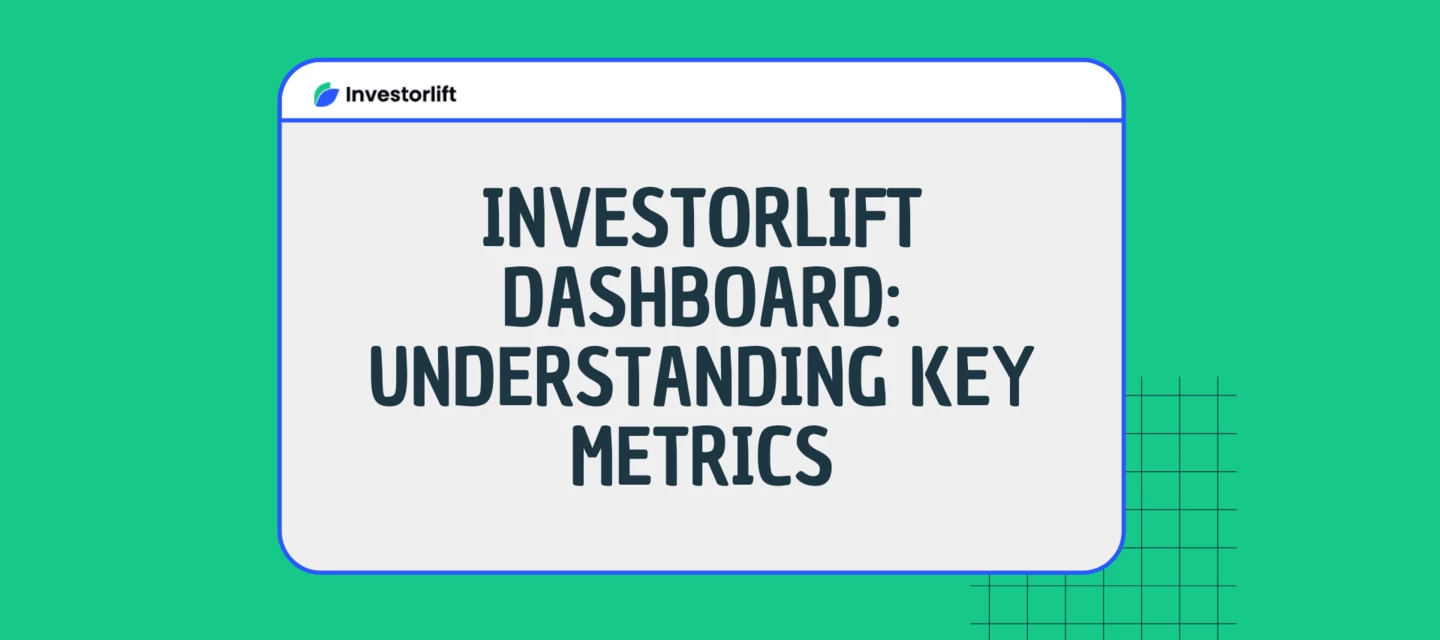 Investorlift Dashboard: A Guide to Key Metrics | Community