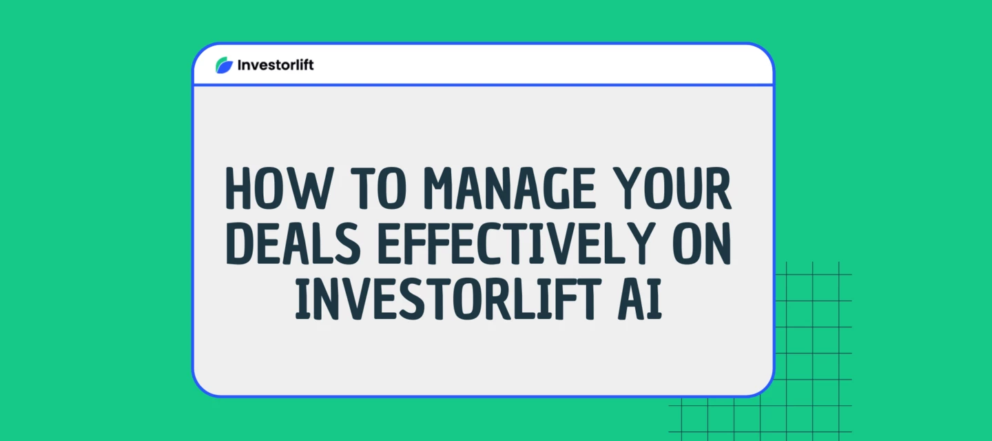 How to Manage Deals on Investorlift AI | Community