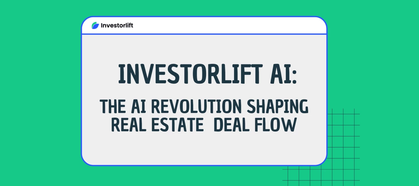 Understanding Investorlift AI: The Future of Real Estate Deal Flow ...