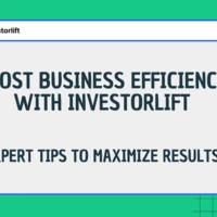 Boost Your Business Efficiency with Investorlift: Pro Tips from an ...