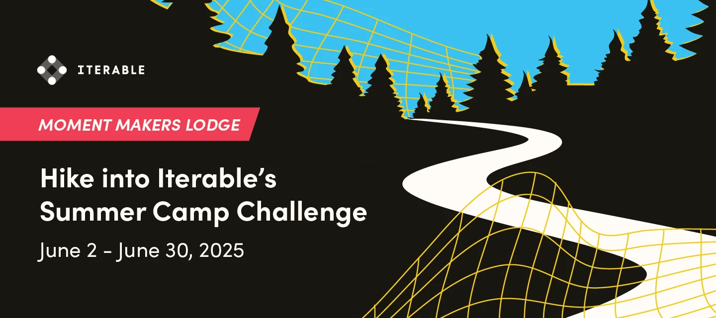 Hike into Iterable’s Summer Camp Challenge and Win Prizes (June 2 -30 ...