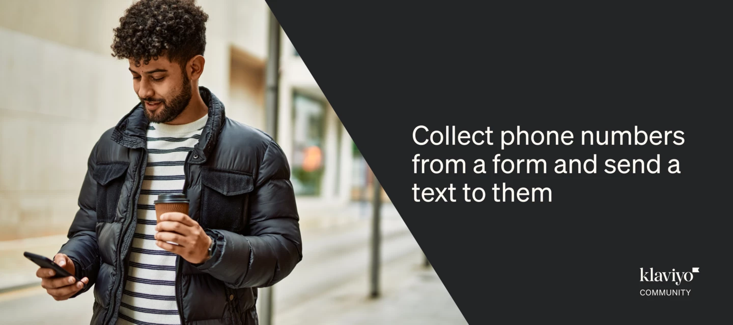 Collect phone numbers from a form and send a text to them | Klaviyo ...