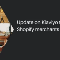 An update on Klaviyo tracking for Shopify merchants | Klaviyo Community