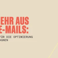 Mach mehr aus deinen E-Mails: Best Practices für die Optimierung von E ...