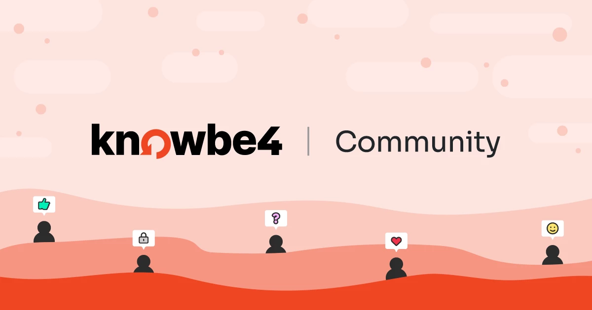 KnowBe4 Community | KnowBe4 Community