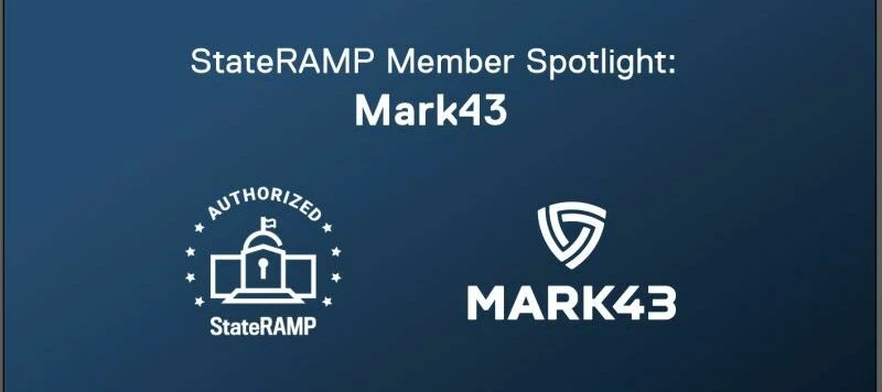 Mark43: A StateRAMP Member Spotlight | Community