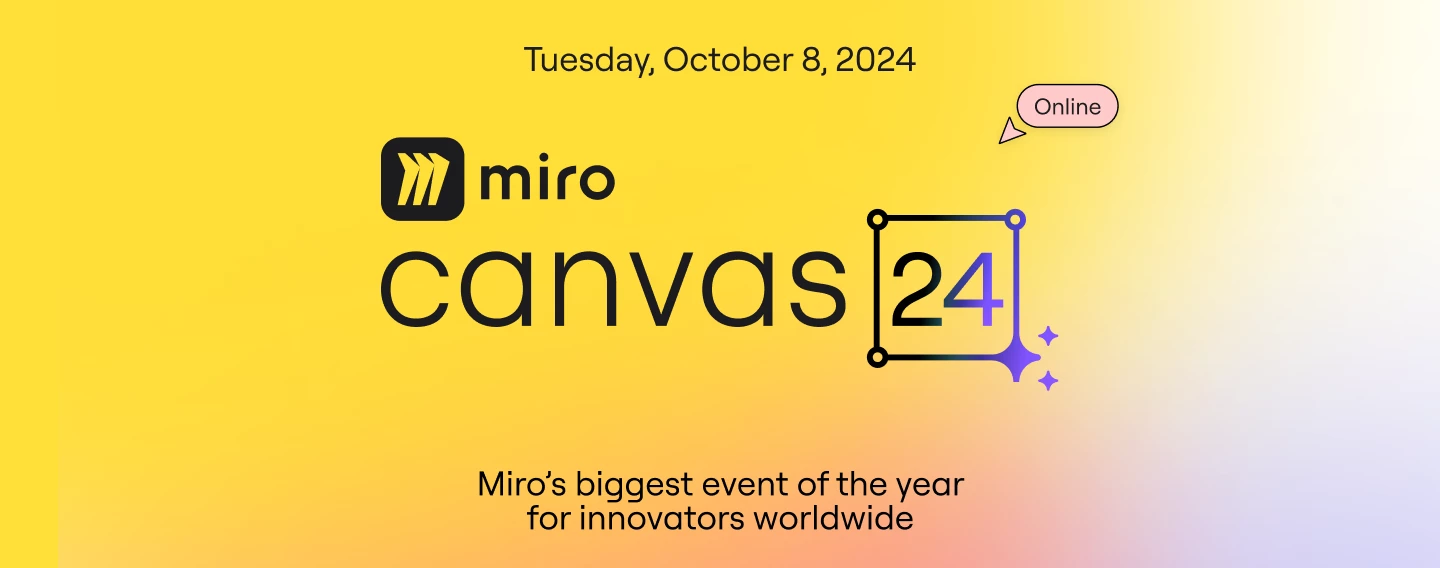 📹 Watch the Canvas '24 keynote and relive the magic! | Miro