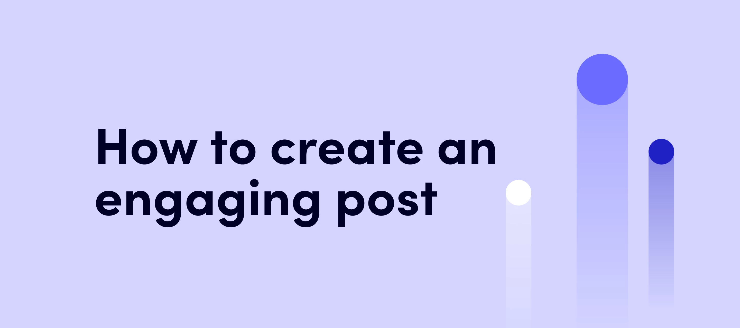 How to create an engaging post 😊 | Community