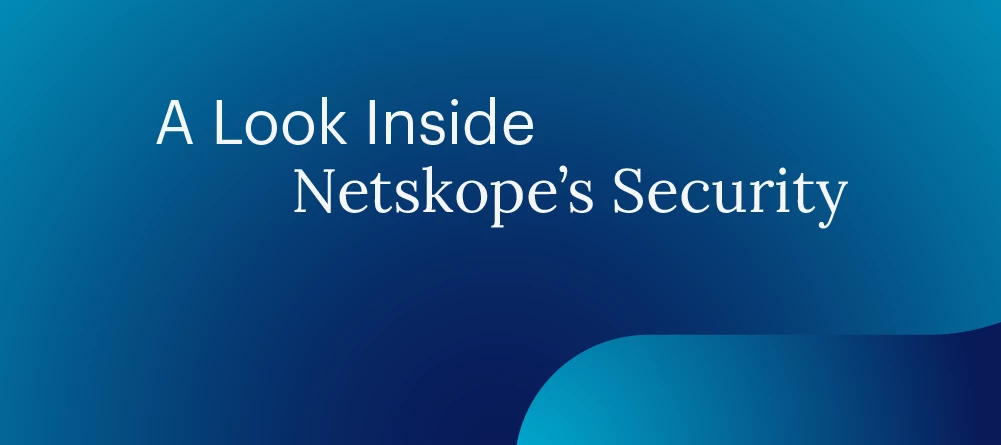 Inside Netskope: Securing Applications and Data using Netskope One ...