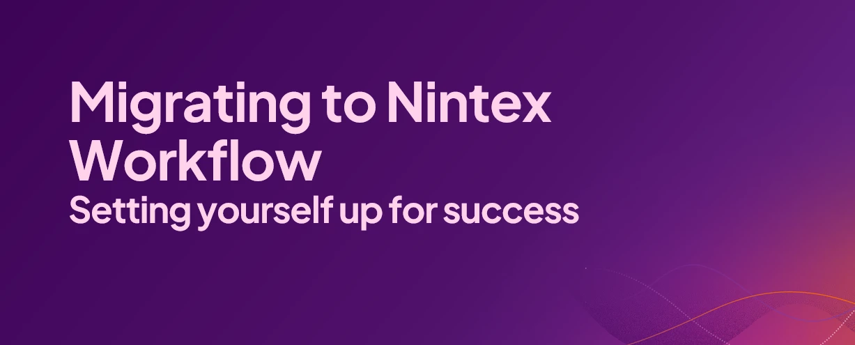 Migrating to Nintex Workflow: New Webinar Series | Community
