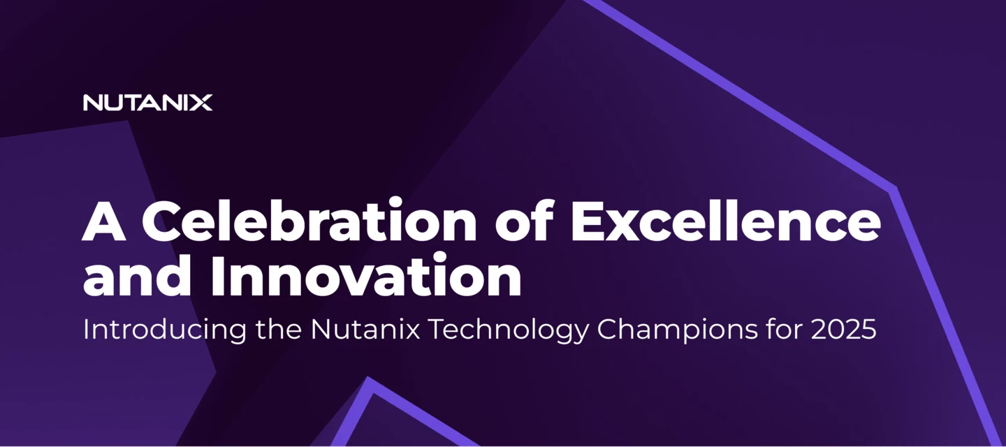 Introducing the Nutanix Technology Champions for 2025: A Celebration of ...