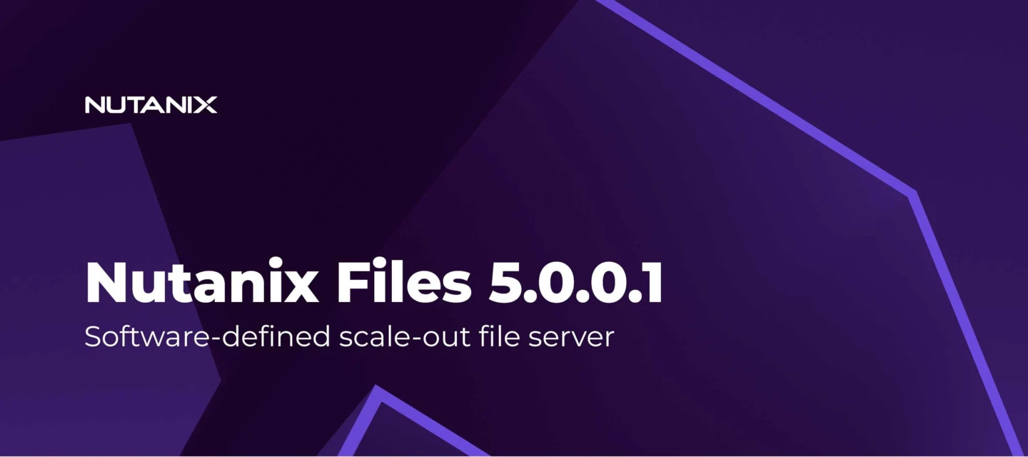 Nutanix Files 5.0.0.1 | Nutanix Community