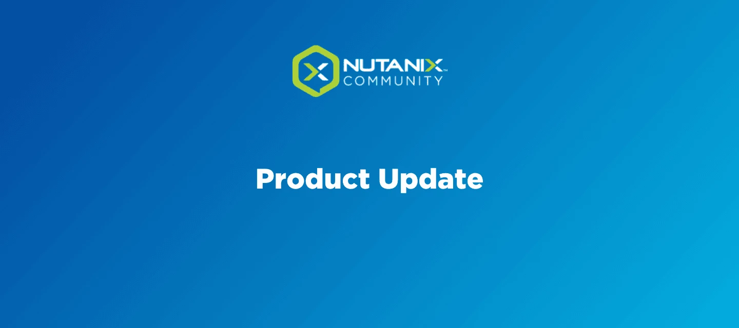 Nutanix Move 4.7.0 Is Now Available | Nutanix Community