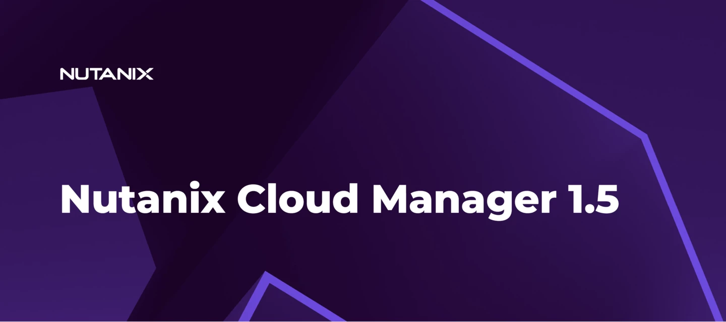 Nutanix Cloud Manager 1.5 | Nutanix Community