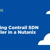 Deploying Contrail SDN Controller in a Nutanix Cluster | Nutanix Community