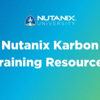 Your Complete Guide to Nutanix Karbon Training Resources | Nutanix Community