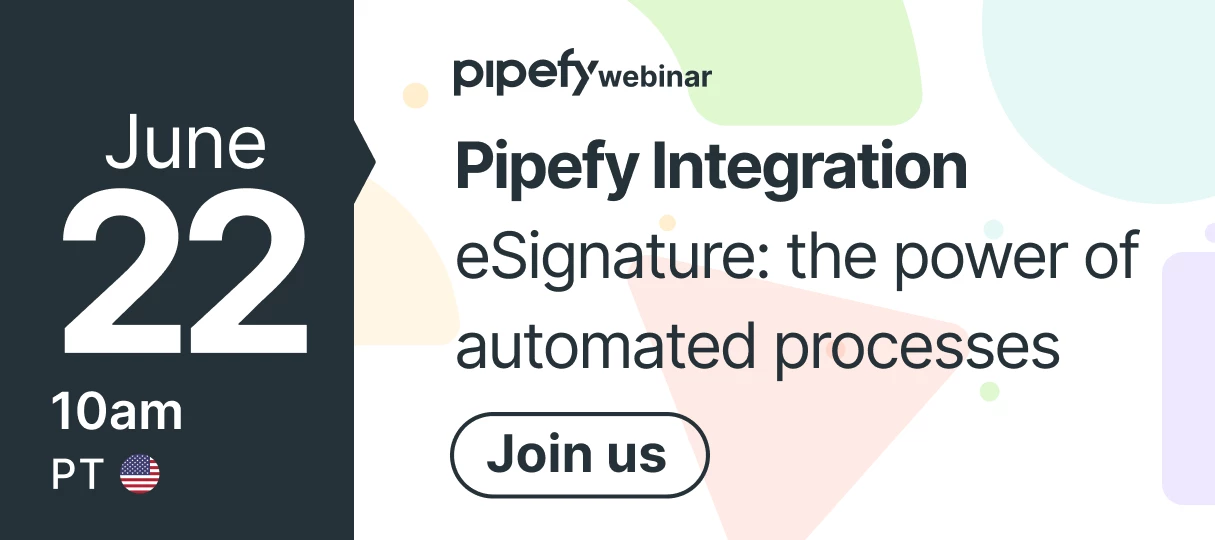 Webinar | Pipefy Integration and eSignature: the power of automated ...