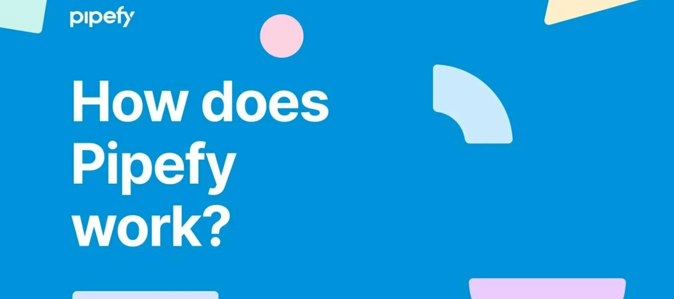 5 Key Steps for the best journey in Pipefy | Pipefy Community