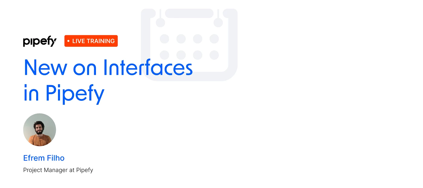 🎥 Training Recording | Discover the possibilities of Pipefy Interfaces ...