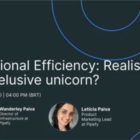 🎥 Webinar Recording | IT Operational Efficiency: Realistic vision or elusive unicorn? | Pipefy ...