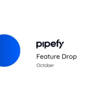🆕 Feature Drop: October | Pipefy Community