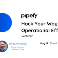 Webinar Recording | Hack Your Way To Operational Efficiency | Pipefy Community