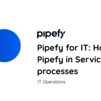 Pipefy for IT: How to use Pipefy in Service Desk processes | Pipefy ...