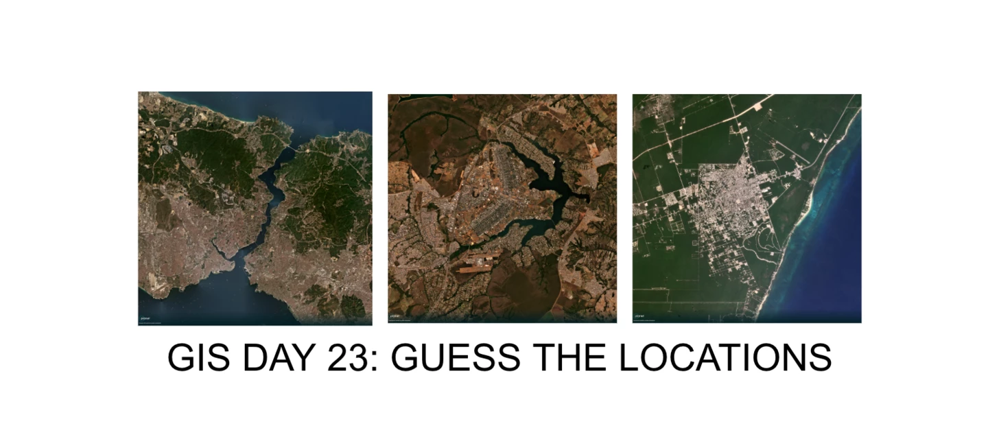 GIS Day 23: Guess the locations! | Planet Community
