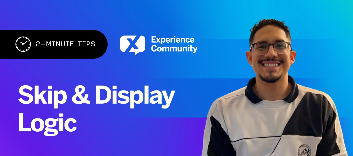 🕑 Display & Skip Logic | 2-Minute Tips | January 20th 2026 | Experience ...