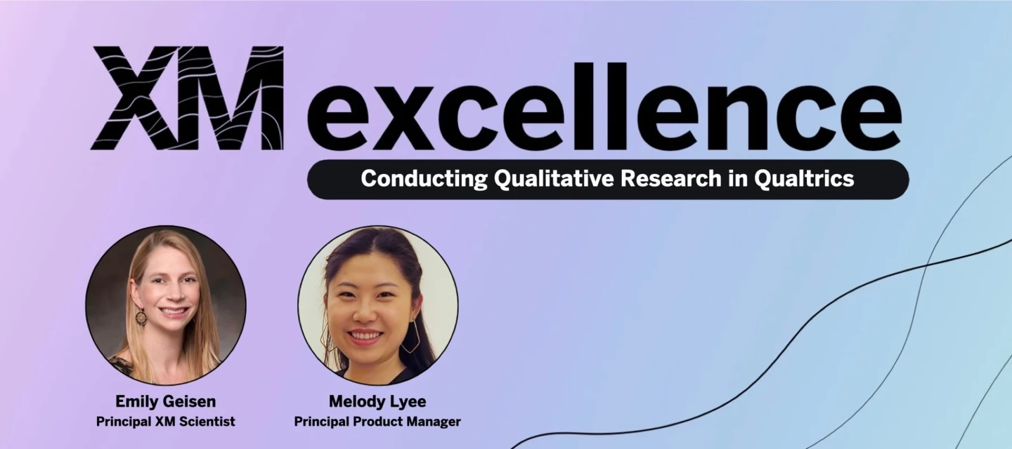 XM Excellence: Conducting Qualitative Research in Qualtrics ...