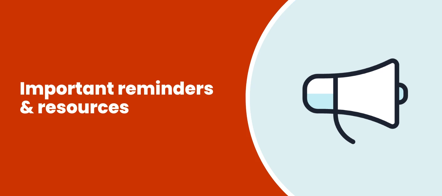Important reminders & resources | Community