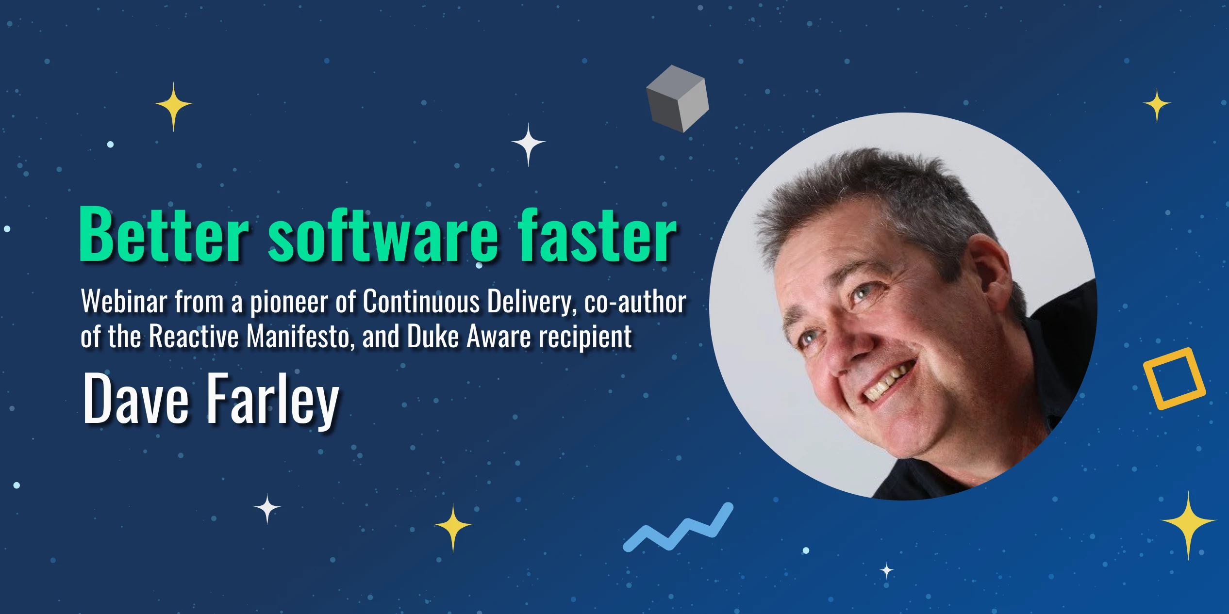 [CANCELED] Better Software Faster. Webinar with Dave Farley, an expert practitioner in CD and ...